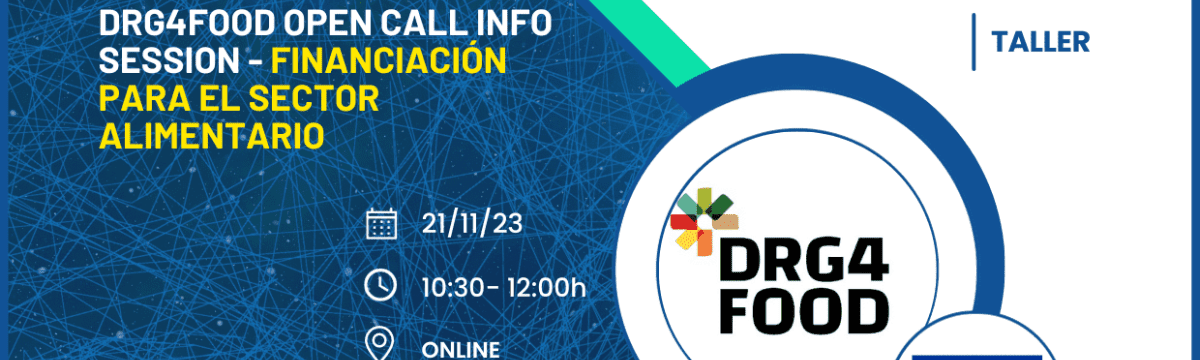 DRG4Food Open Call Info session - Madrid Innovation