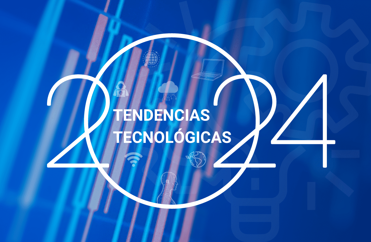 Tendencias Tecnológicas Que Dominarán El 2024 Madrid Innovation
