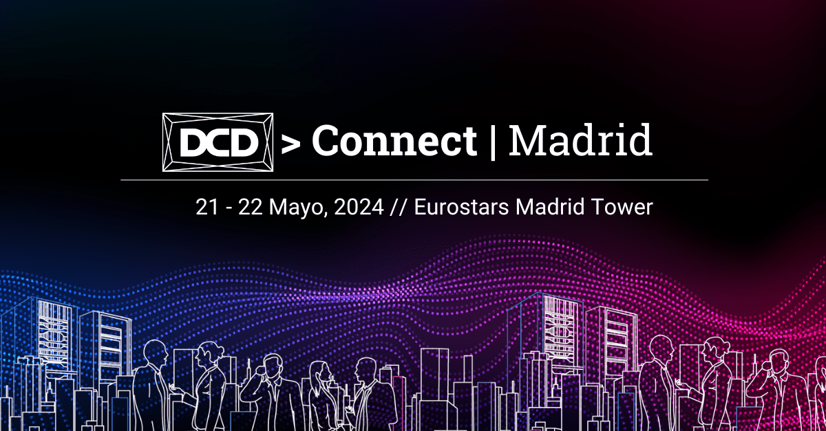 DCD>Connect | Madrid 2025 - Madrid Innovation